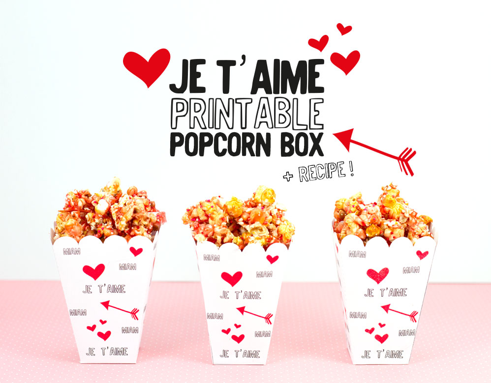 Printable Valentine Popcorn Box Je T aime Confettidea